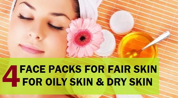 4 Best Face Packs for Fair Skin for Dry and Oily skin