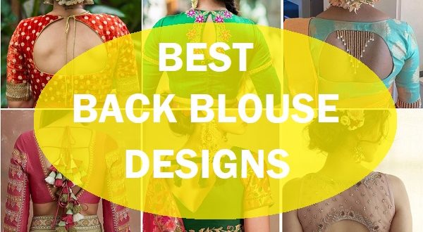 Latest 50 Designer Back Blouse Patterns For Saree Blouses (2022) - Tips ...