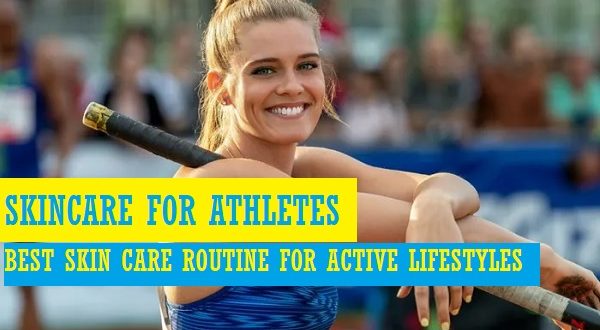 Skincare for Athletes: Best Skin Care Routine For Active Lifestyles ...